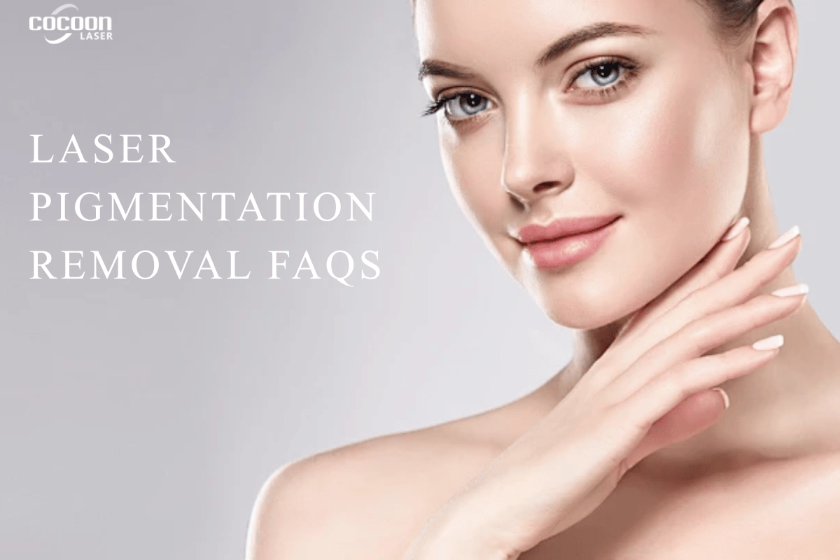 Laser Pigmentation Removal FAQs - Cocoon | Premium Beauty Device ...